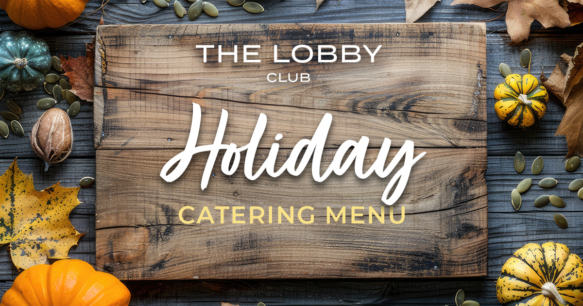 Holiday Catering Menu Inquiry - The Lobby Club